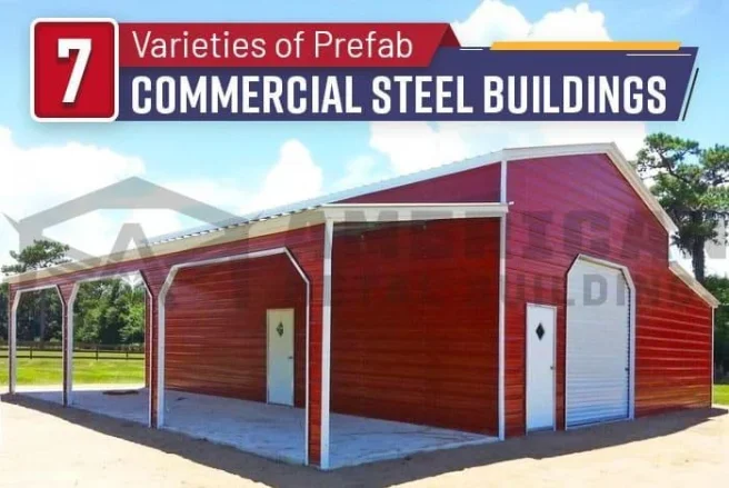 7 Varieties of Prefab Commercial Steel Buildings